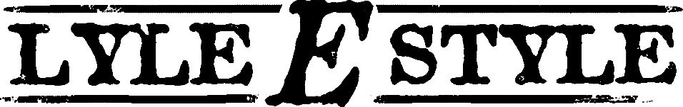 Lyle E Style Home - Do it with Style!